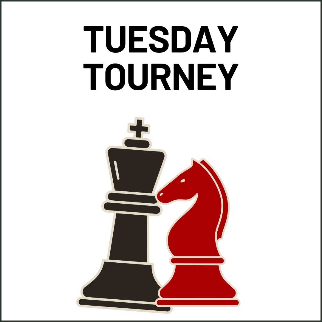 Tuesday Tourney | Temecula Chess Club